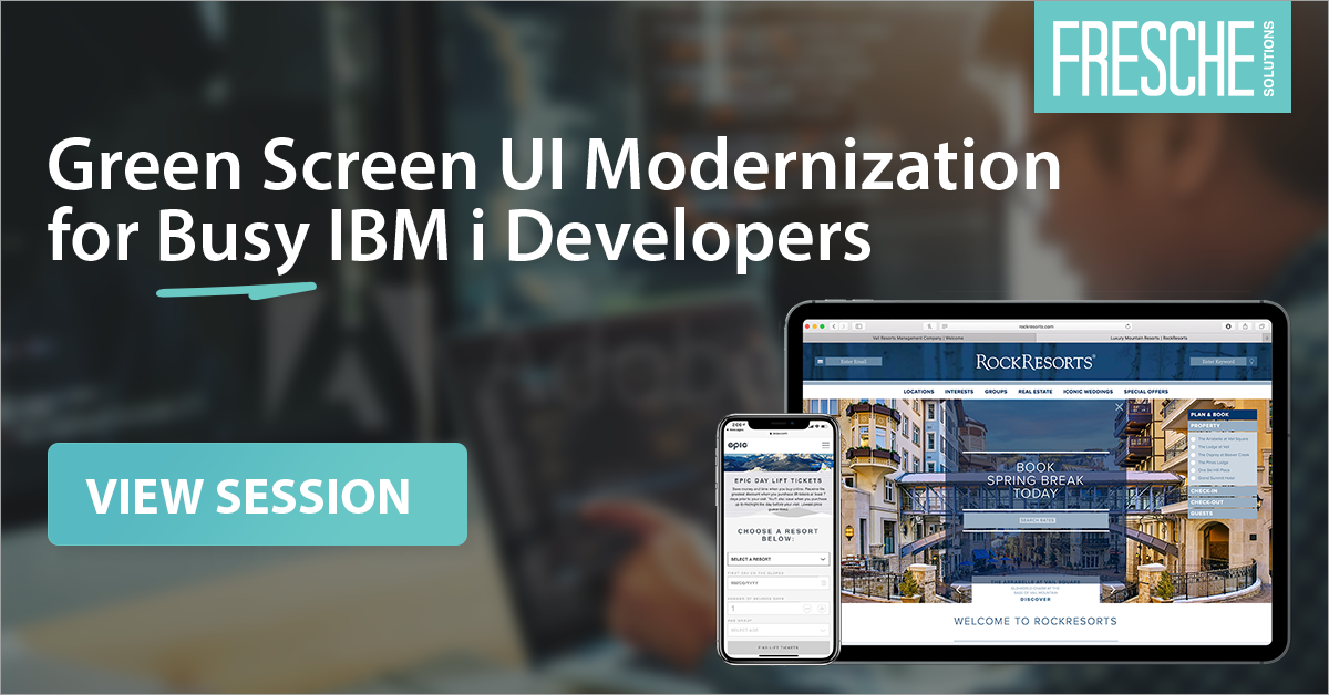 Green Screen UI Modernization for Busy IBM i Developers | Fresche ...