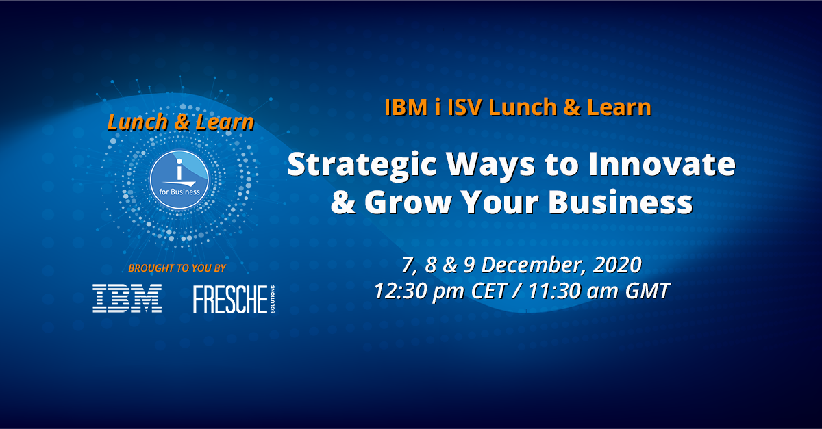 IBM i ISV Series: Strategic Ways Innovate and Grow Your Business