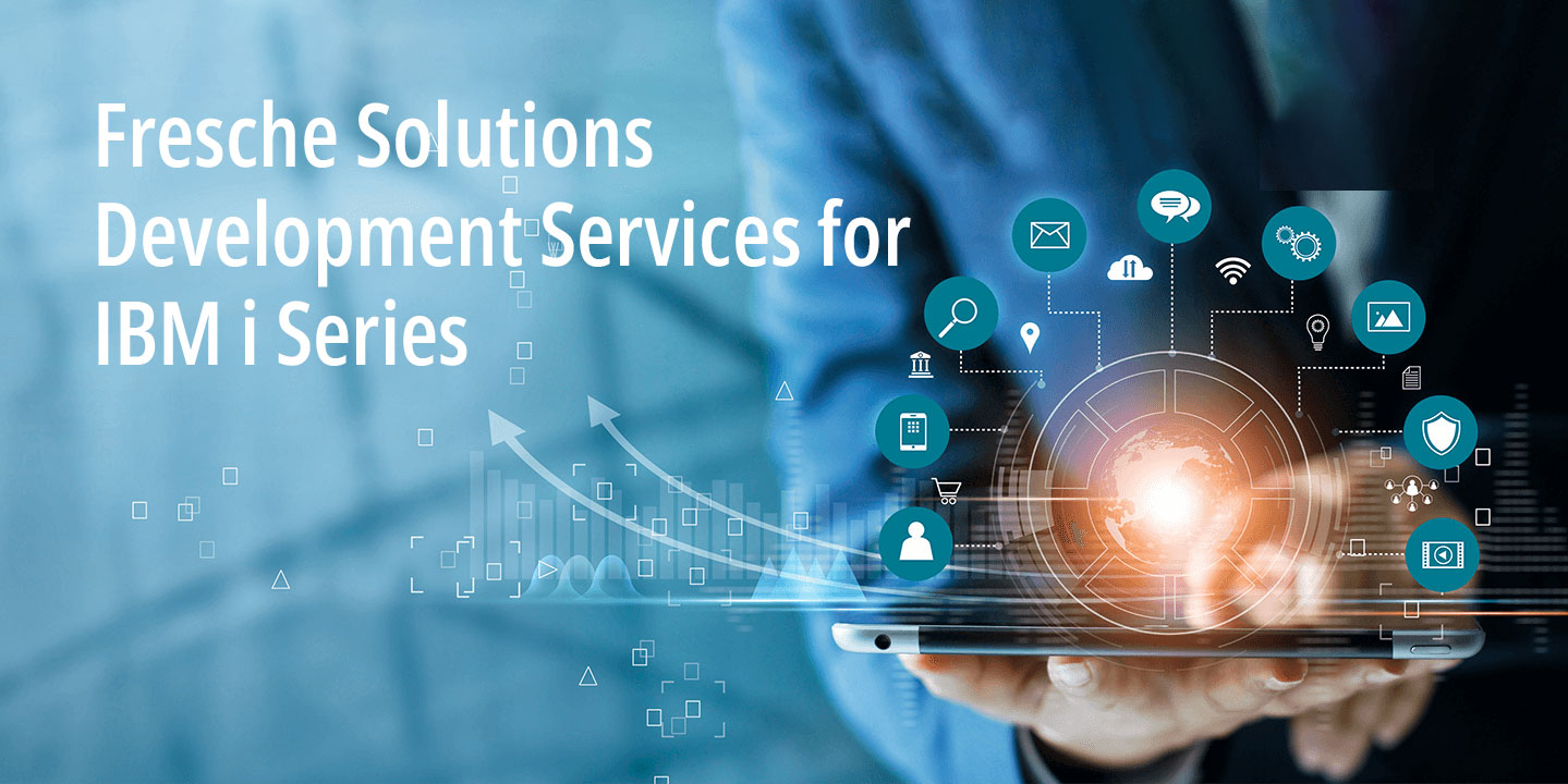 Fresche Development Services for IBM i Series Applications